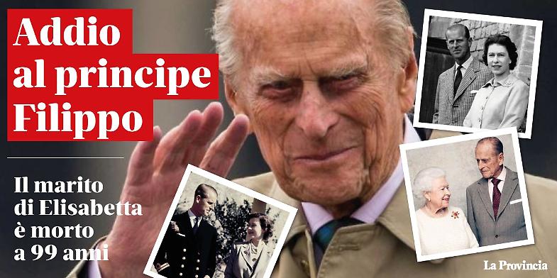 Morto il principe Filippo, aveva 99 anni - La Provincia